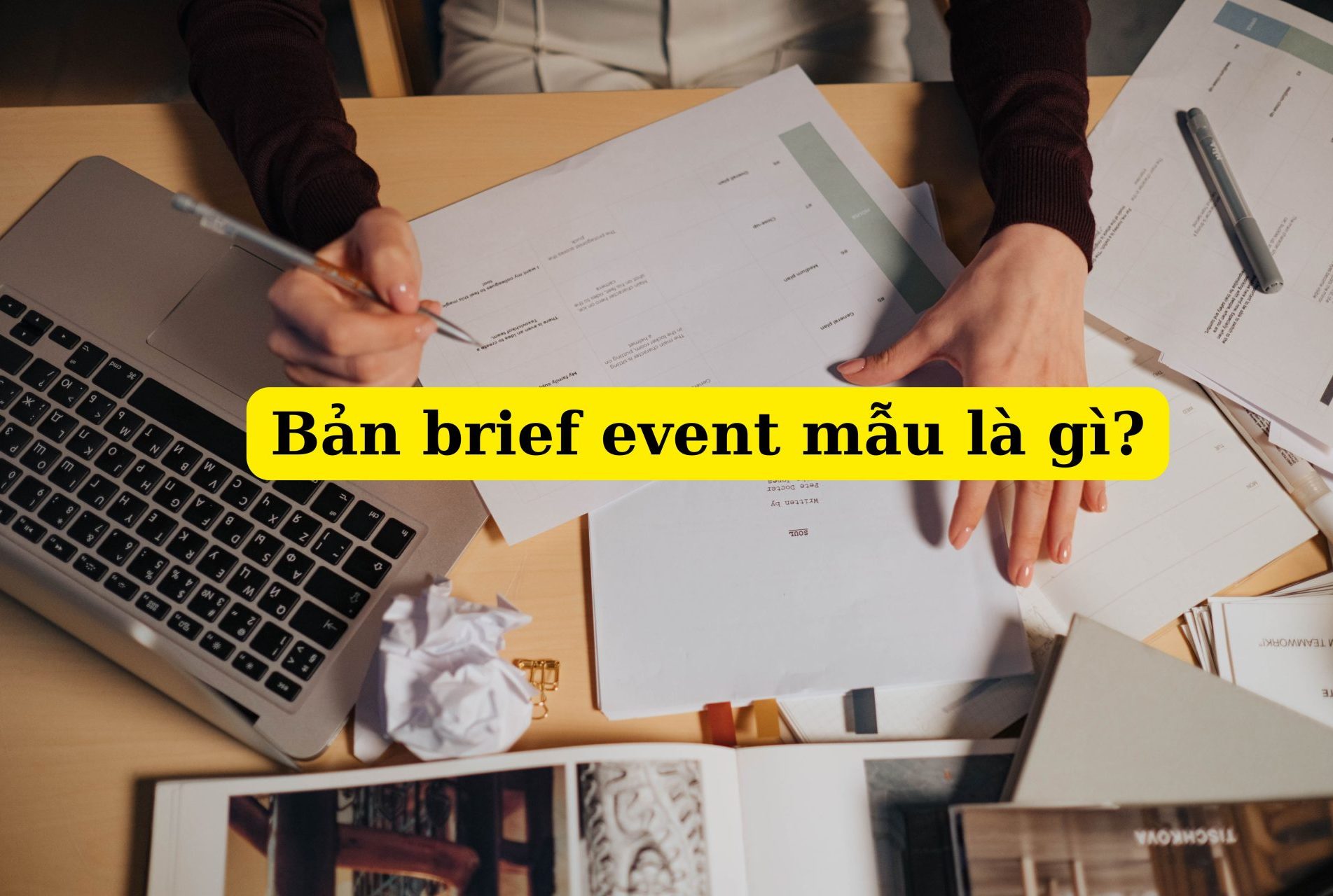 Mẫu brief event đầy đủ dành cho khách hàng (Có kèm file)
